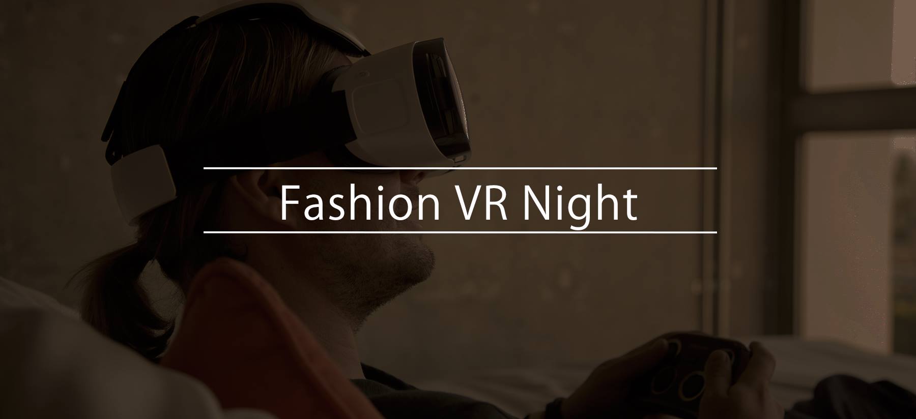 Fashion VR Night | READY TO FASHION MAG